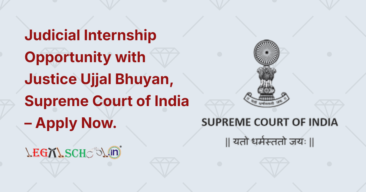 Judicial Internship Opportunity with Justice Ujjal Bhuyan, Supreme ...